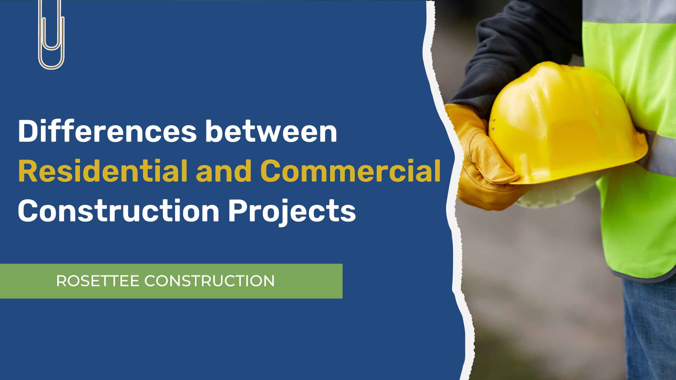 Differences between Residential and Commercial Construction Projects - Rosettee Construction